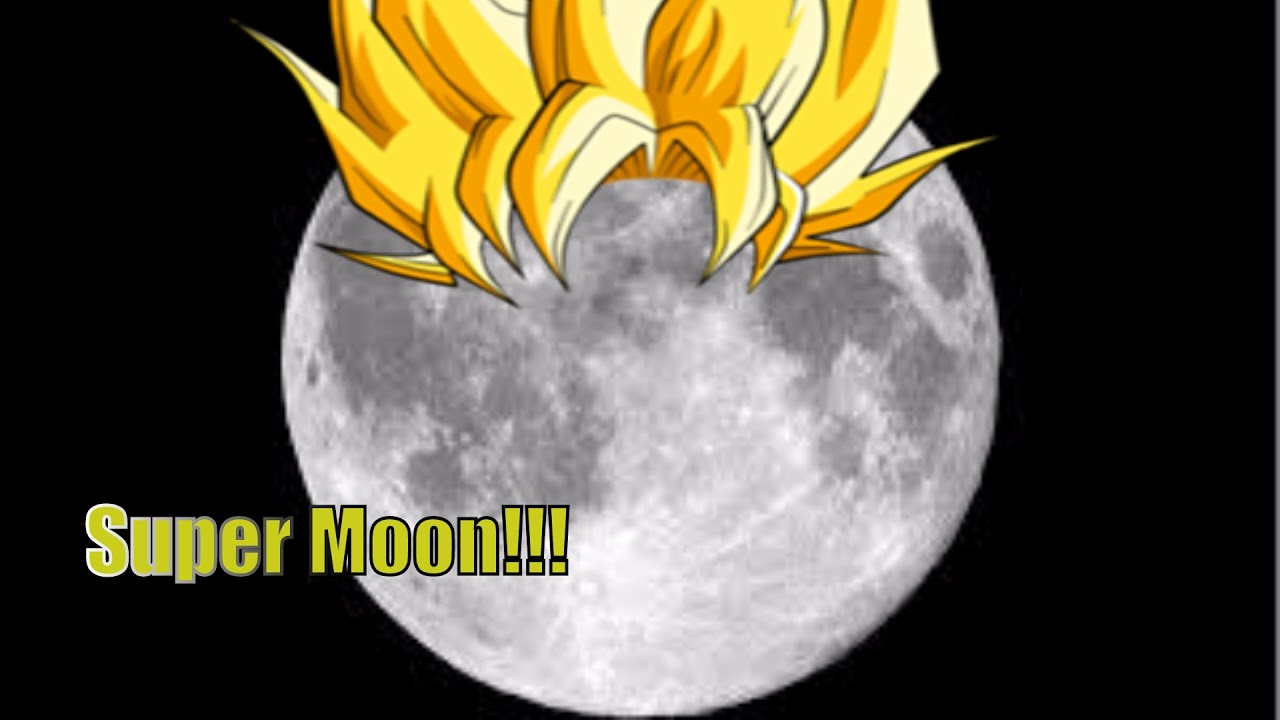 The Super Saiyan Super Moon! - YouTube