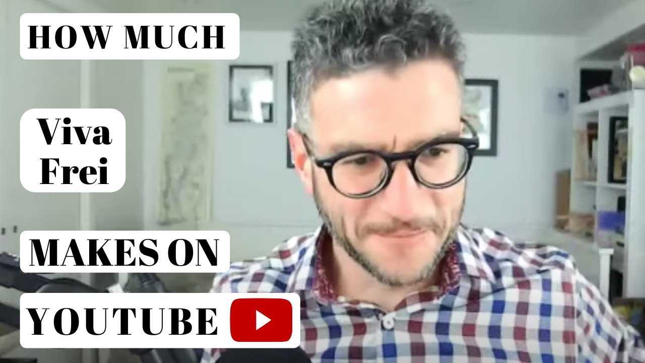 How much Viva Frei makes on Youtube - YouTube