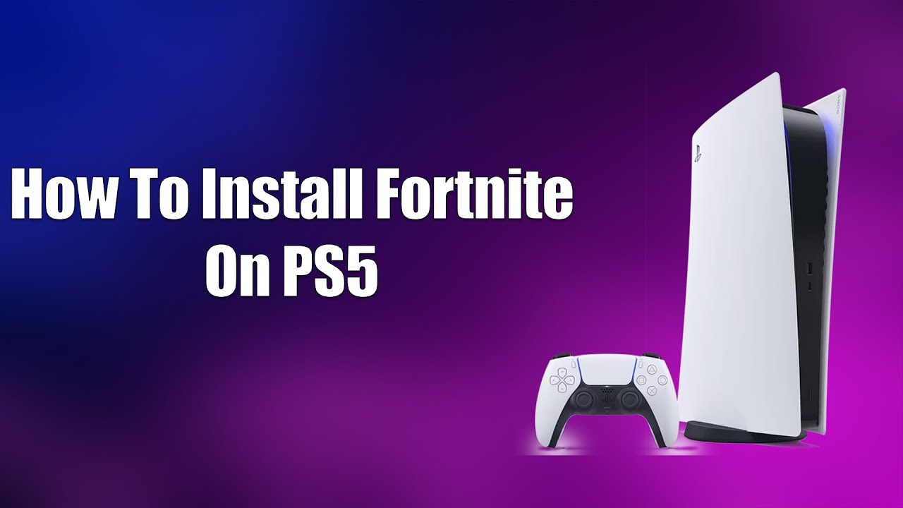 How To Install Fortnite On PS5 - YouTube