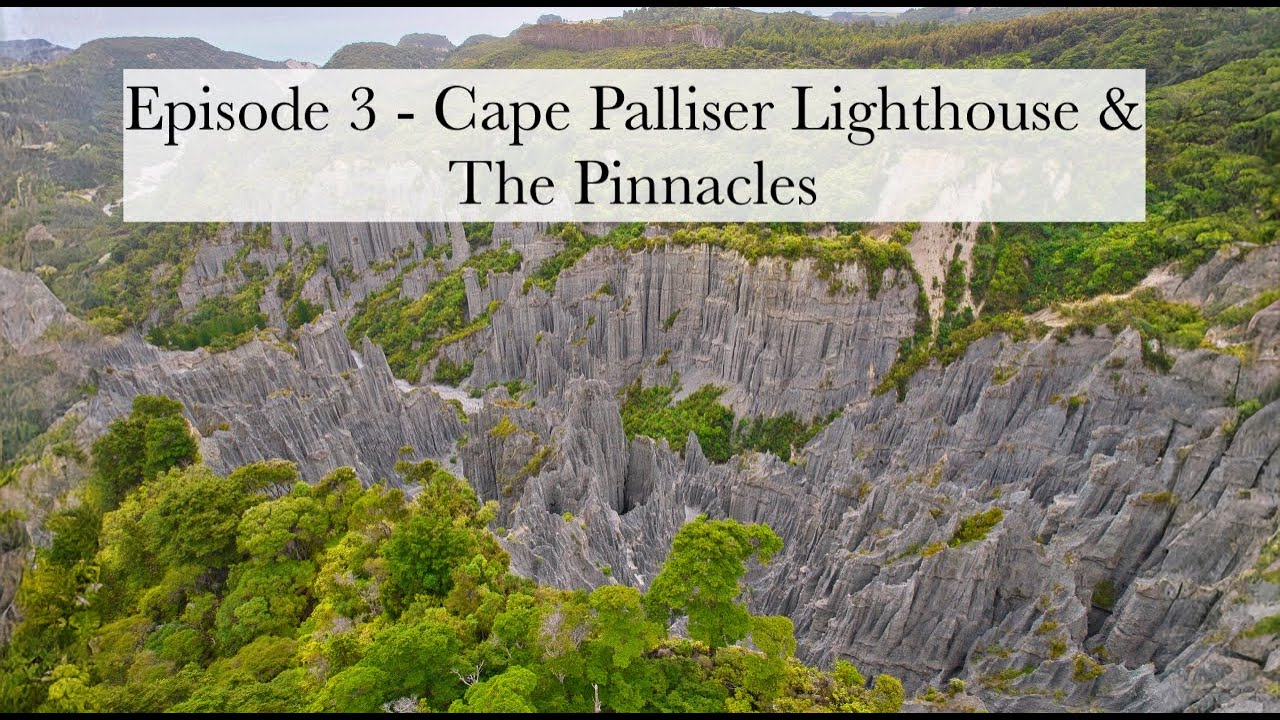 Episode 3 - Cape Palliser Lighthouse & The Putangirua Pinnacles (New ...