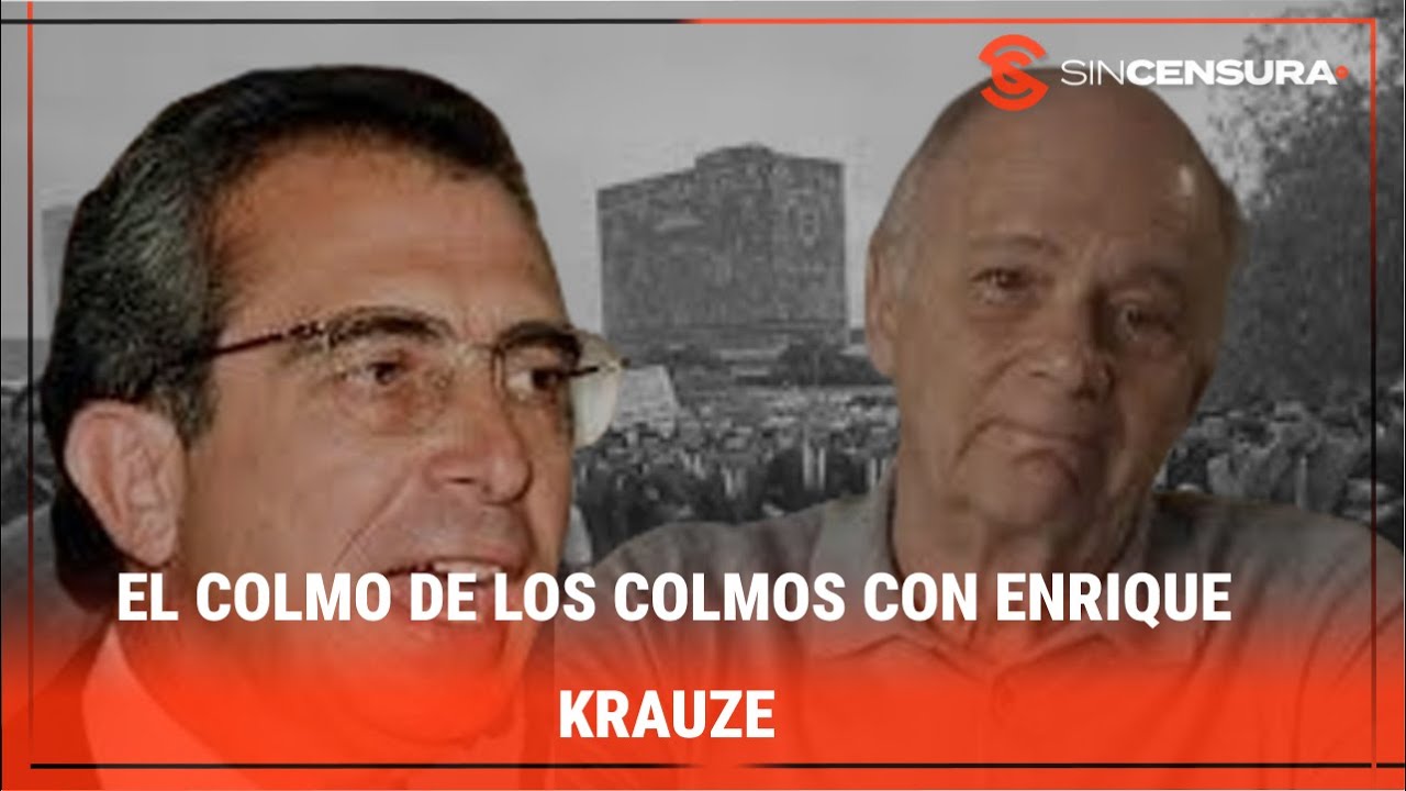 El COLMO de los COLMOS con #ENRIQUEKRAUZE - YouTube