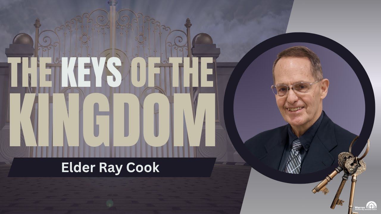The Keys of the Kingdom | Elder Ray Cook - YouTube