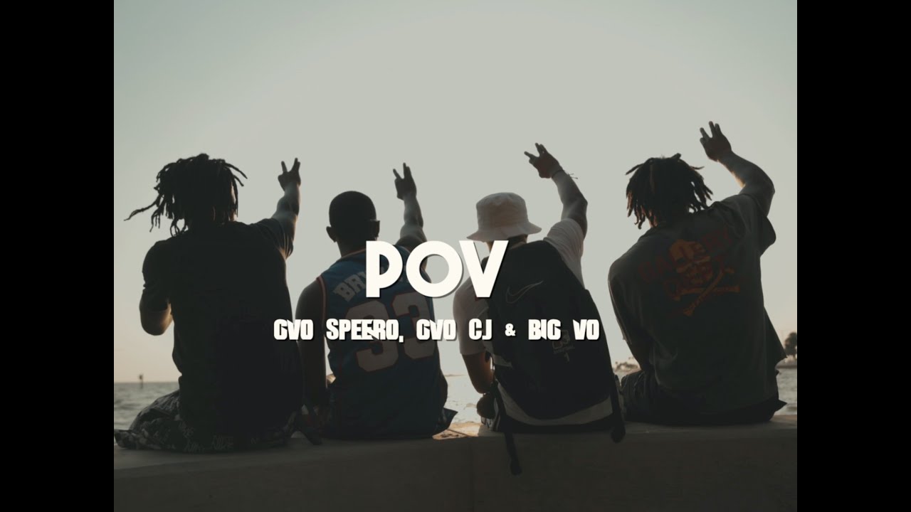 POV - GVO Speero ft. GVO CJ & Big VO (Official Music Video) - YouTube