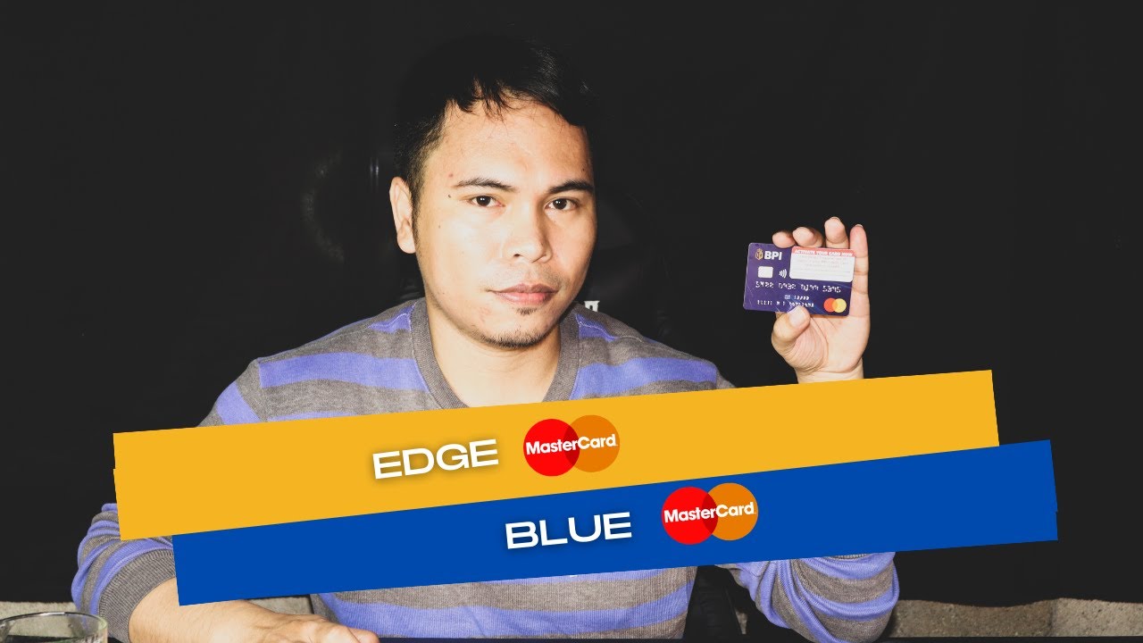 Edge Mastercard and Blue Mastercard from BPI Credit Card Review - YouTube