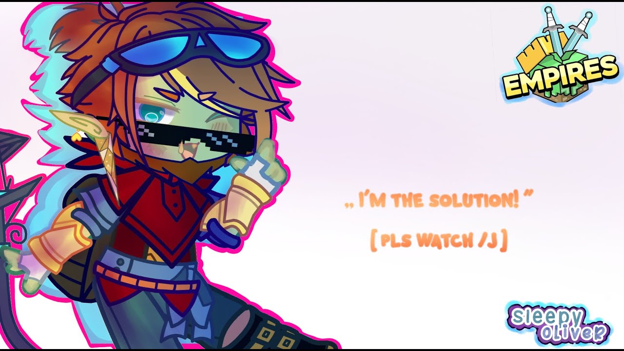 ,, I'm The Solution! " || Empires SMP S2 - Gacha Club - YouTube