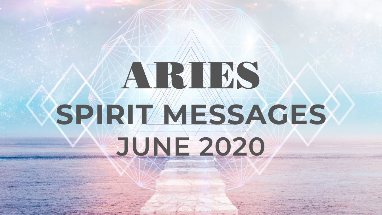 ARIES JUNE 2020 -🔥 WOW! YOU ARE A BOSS! WOW! MESSAGES FROM SPIRIT🔮 ...