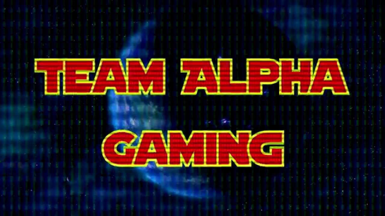 Team Alpha Gaming Welcome - YouTube
