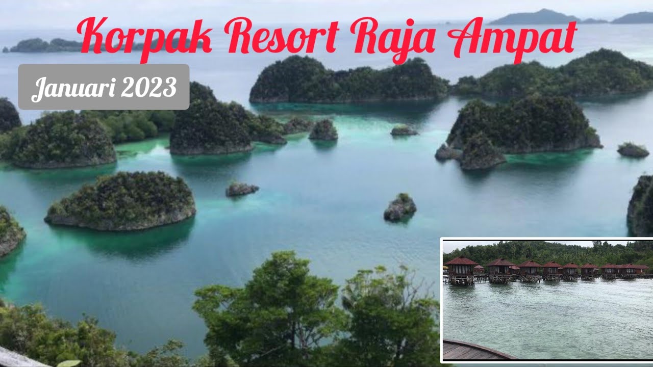 Korpak Villa and Resort Raja Ampat Papua dan Destinasi Sekitar ...