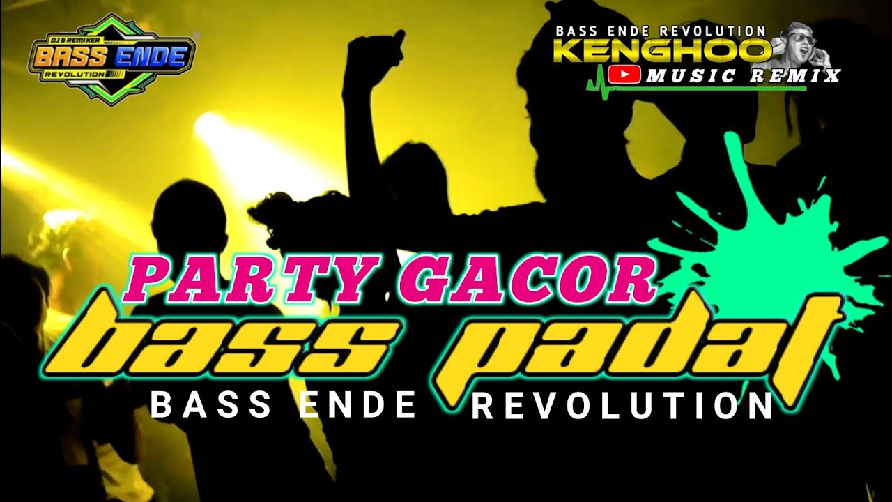 BASS PADAT-PARTY GACOR-BASS ENDE REVOLUTION 2024 - YouTube