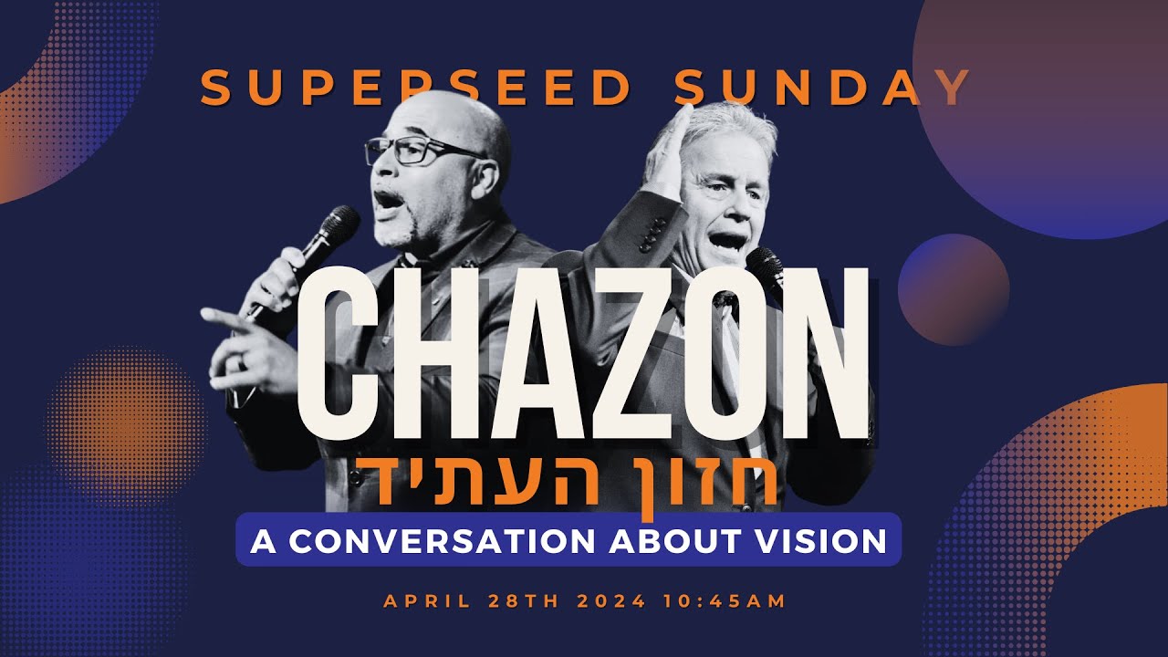 Super Seed Sunday | Chazon: A Conversation About Vision - YouTube
