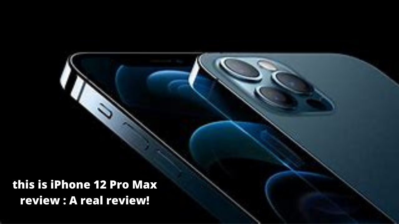 iPhone 12 Pro Max review : A real review! - YouTube