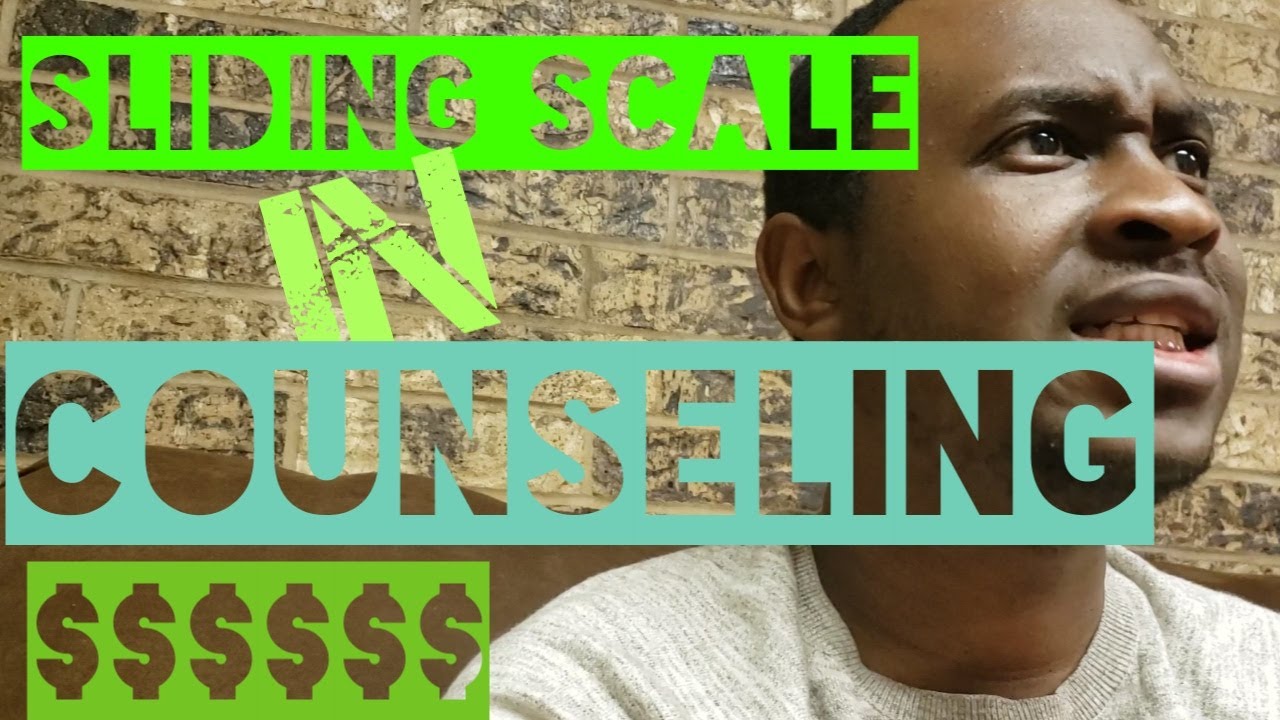 Sliding Scale in Counseling | What is Sliding Scale in Counseling ...