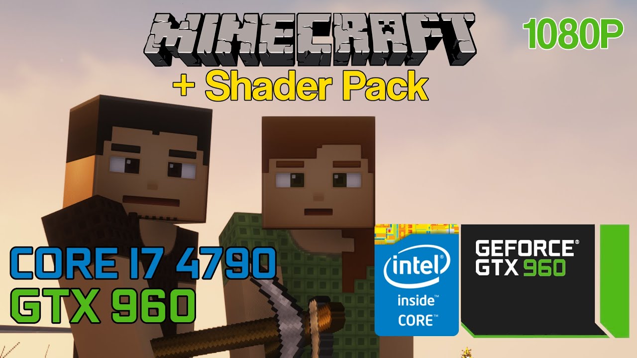 Minecraft 1.19 + Shader Packs On Intel Core i7 4790 + GTX 960 2GB 1080P ...