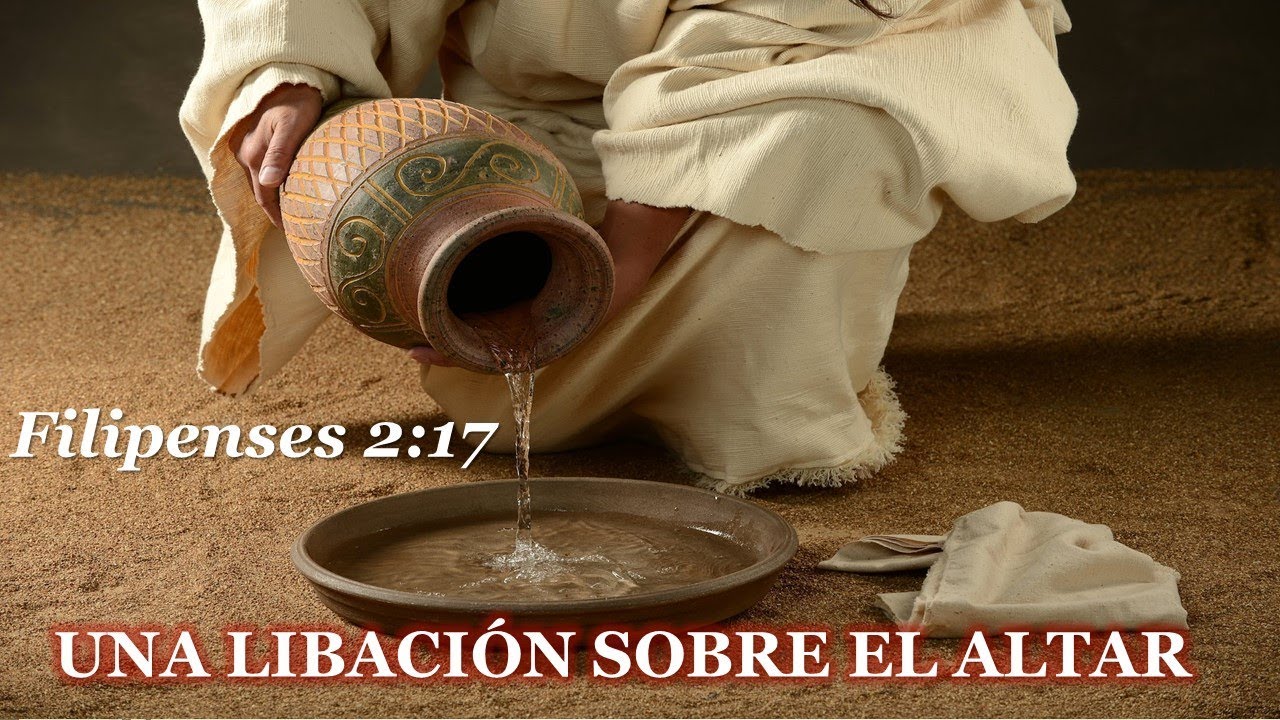 "UNA LIBACIÓN SOBRE EL ALTAR" - YouTube