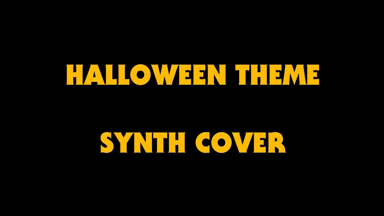 Halloween Theme - Synth Cover (My Version) - YouTube