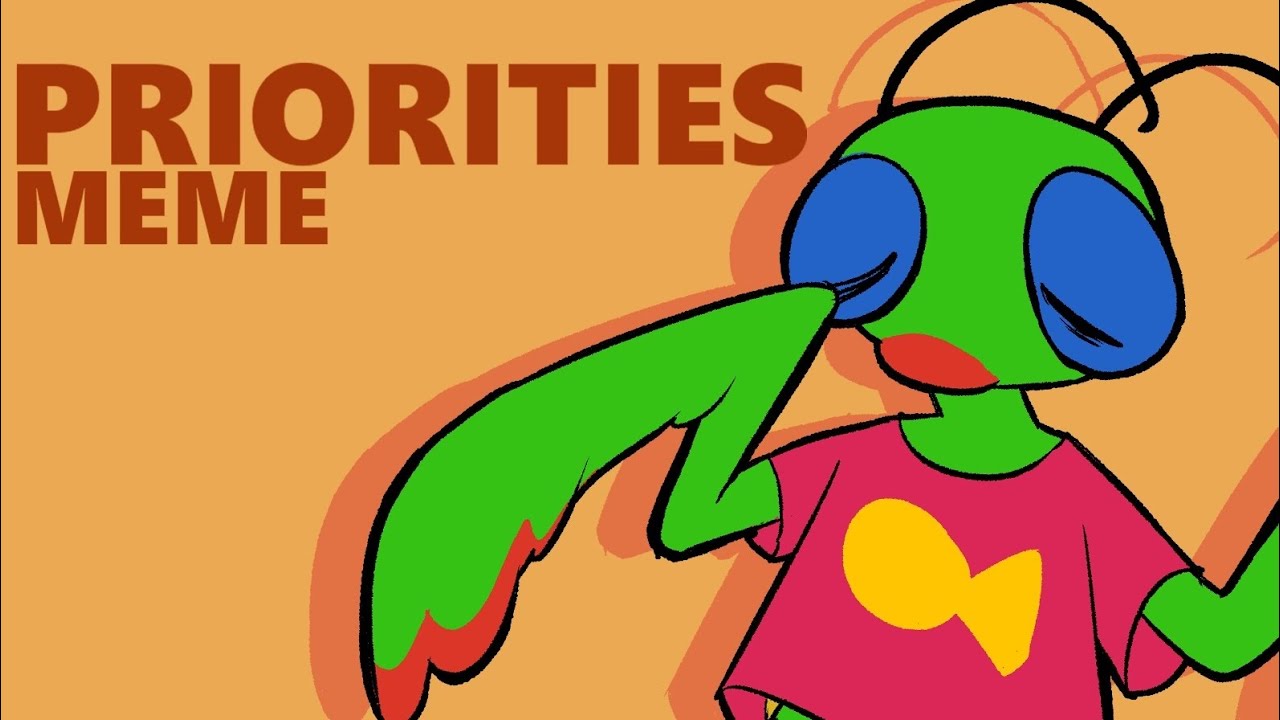 priorities animation meme! (OC animation) - YouTube