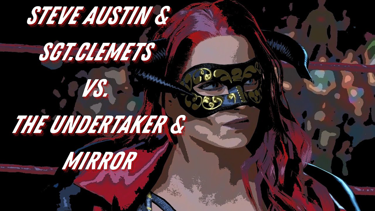 【WWE 2K22】Steve Austin & Sgt.Clemets VS. The Undertaker & MIRROR (TWW ...