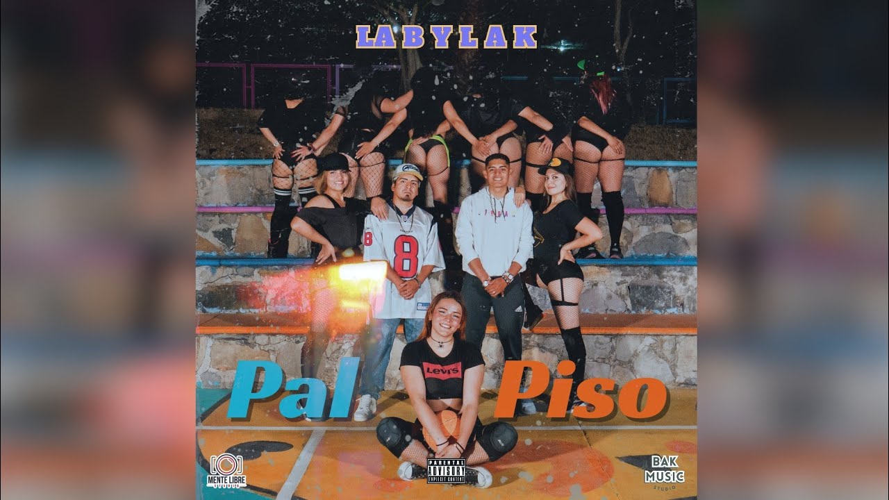 🍑 PAL PISO 🍑 LA B Y LA K - (Prod. BAK Music) Film X @MenteLibreStudio ...