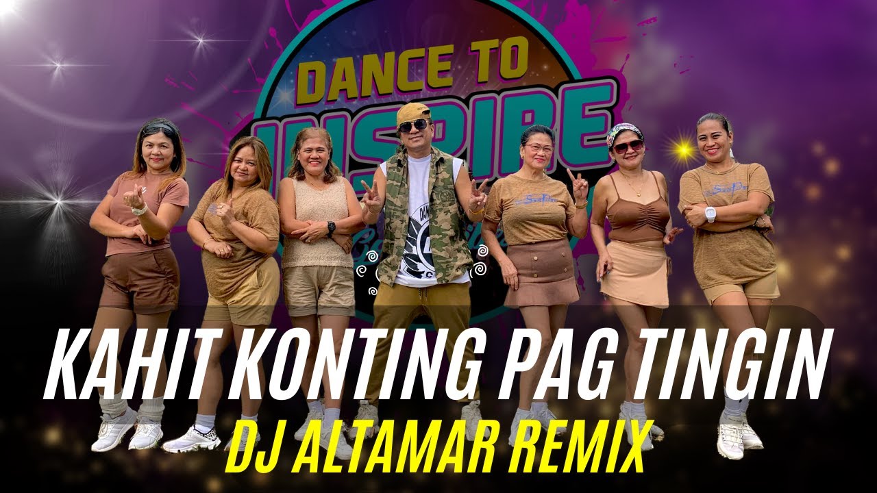 KAHIT KONTING PAGTINGIN | DJ ALTAMAR REMIX | DANCE WORKOUT | DANCE TO ...