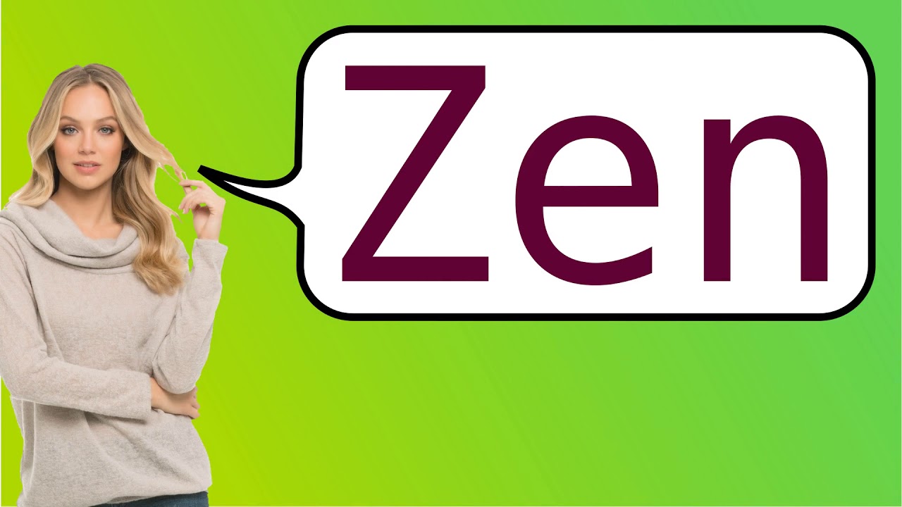 Como dizer 'Zen' em ingles? - YouTube