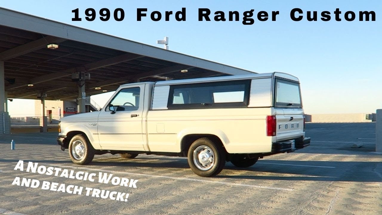 1990 Ford Ranger Custom...A nostalgic work and beach truck! - YouTube