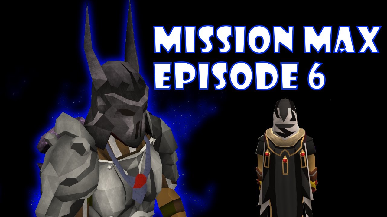 Runescape - Mission Max - Episode 6 - YouTube