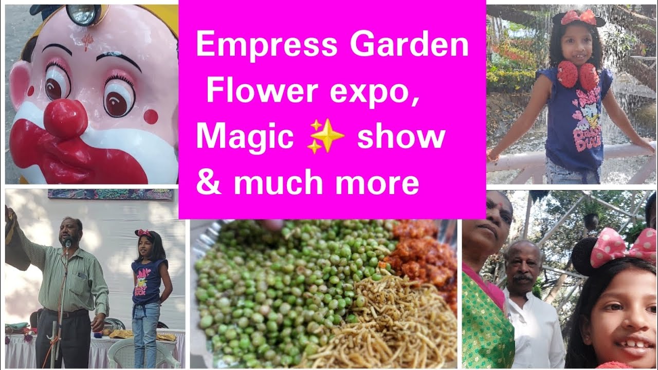 Empress Garden Flower expo | Magic show | Travel vlog | late post ...