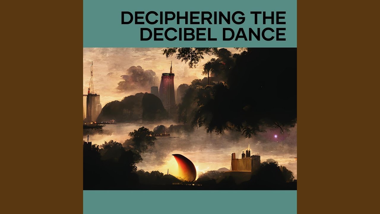 Deciphering the Decibel Dance - YouTube
