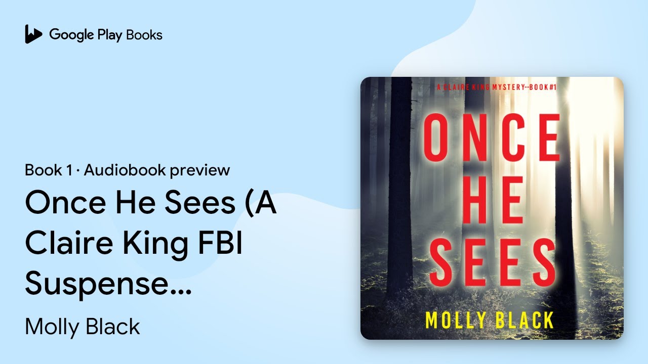 Once He Sees (A Claire King FBI Suspense… Book 1 by Molly Black ...