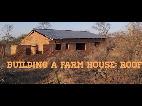 Building a farmhouse, Zimbabwe: Roof - YouTube