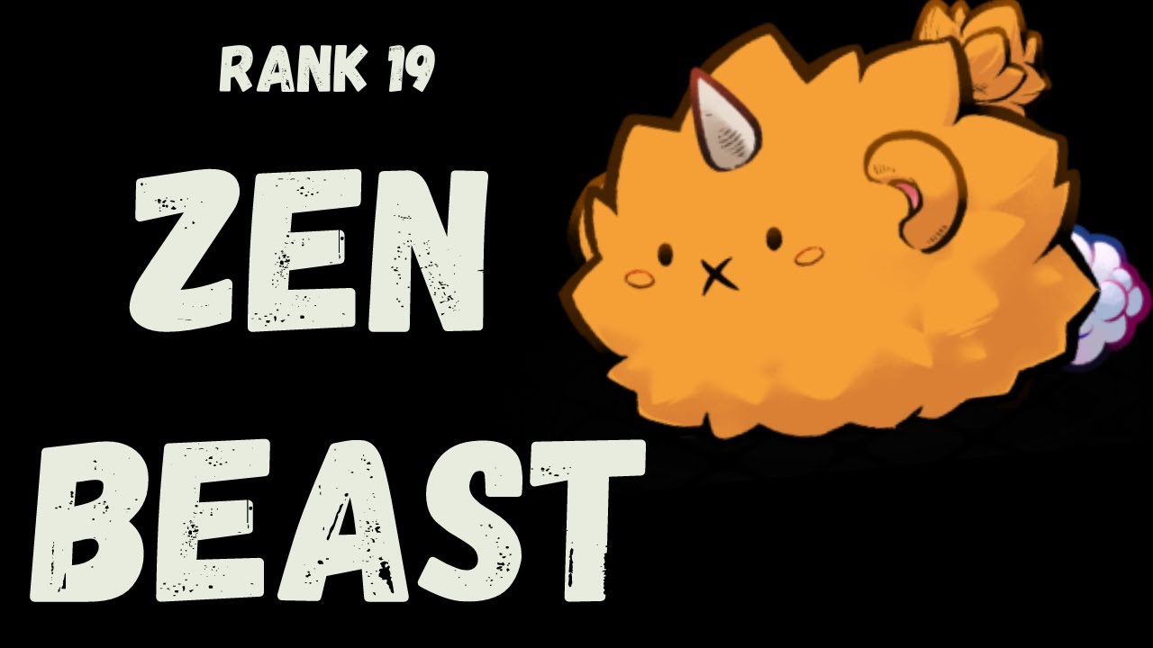 RANK 19 ZEN BEAST | AXIE ORIGINS SEASON 1 META - YouTube