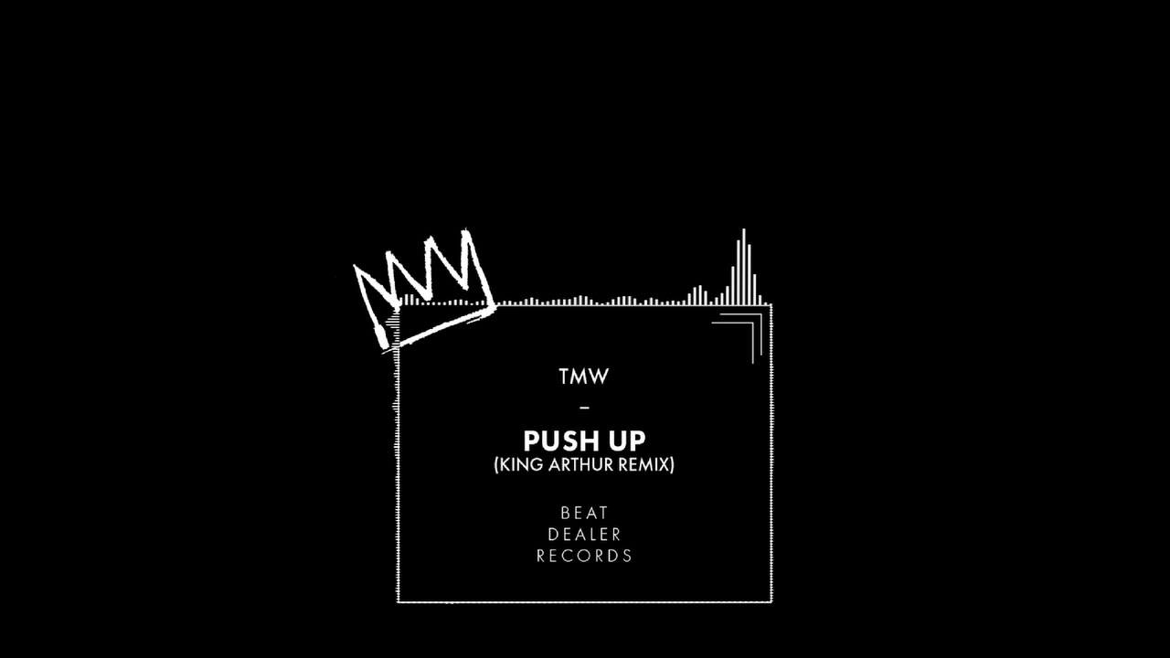 TMW - Push Up (King Arthur Remix) (Official Video) - YouTube