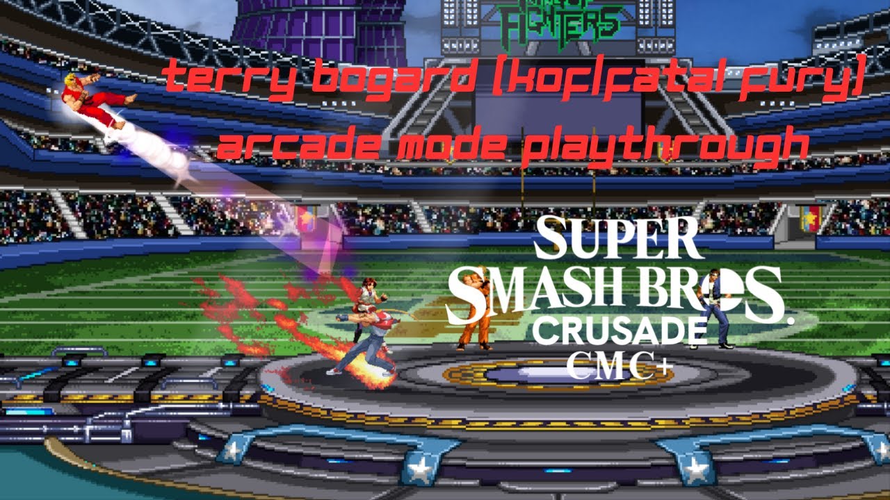 Super Smash Bros. Crusade CMC+ V7 - Terry Bogard Arcade mode ...