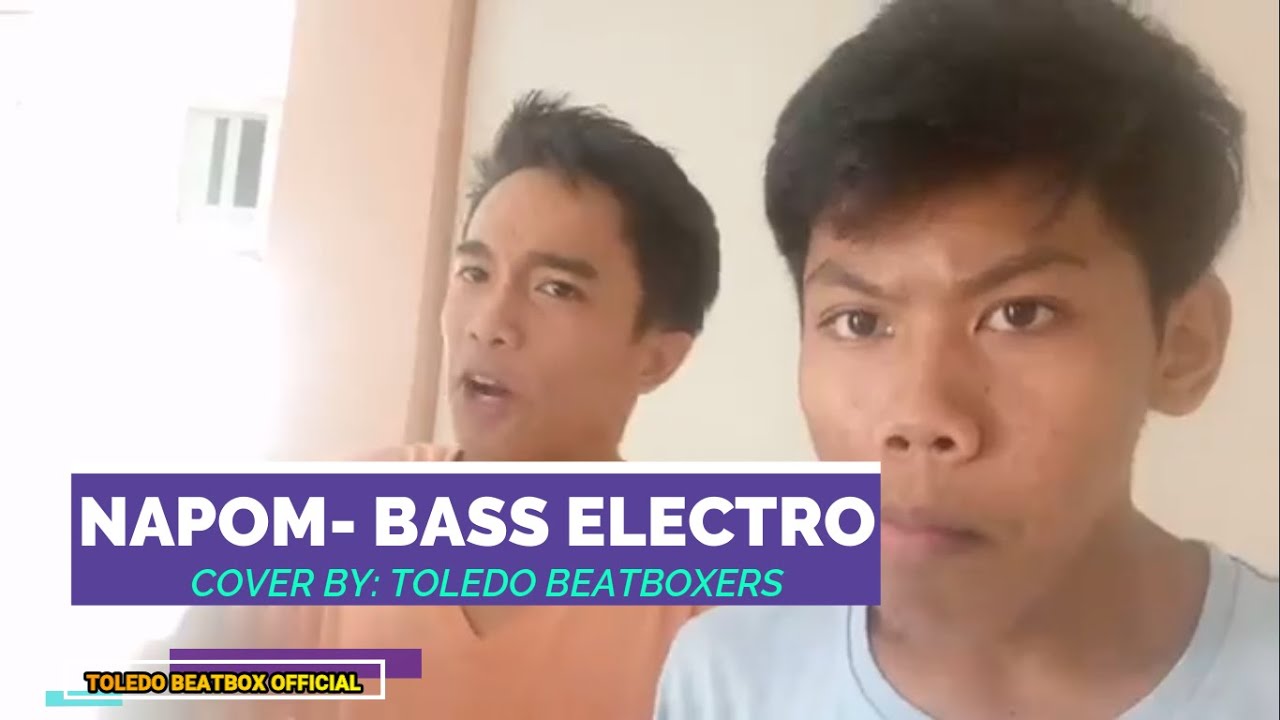 NAPOM - BASS ELECTRO (Cover by TOLEDO BEATBOXERS) - YouTube