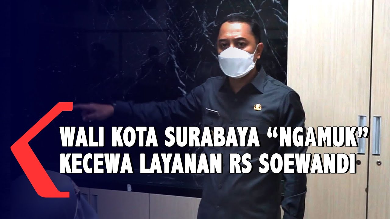 Detik-detik Wali Kota Eri Marah Tegur Pelayanan RS Soewandi Surabaya ...