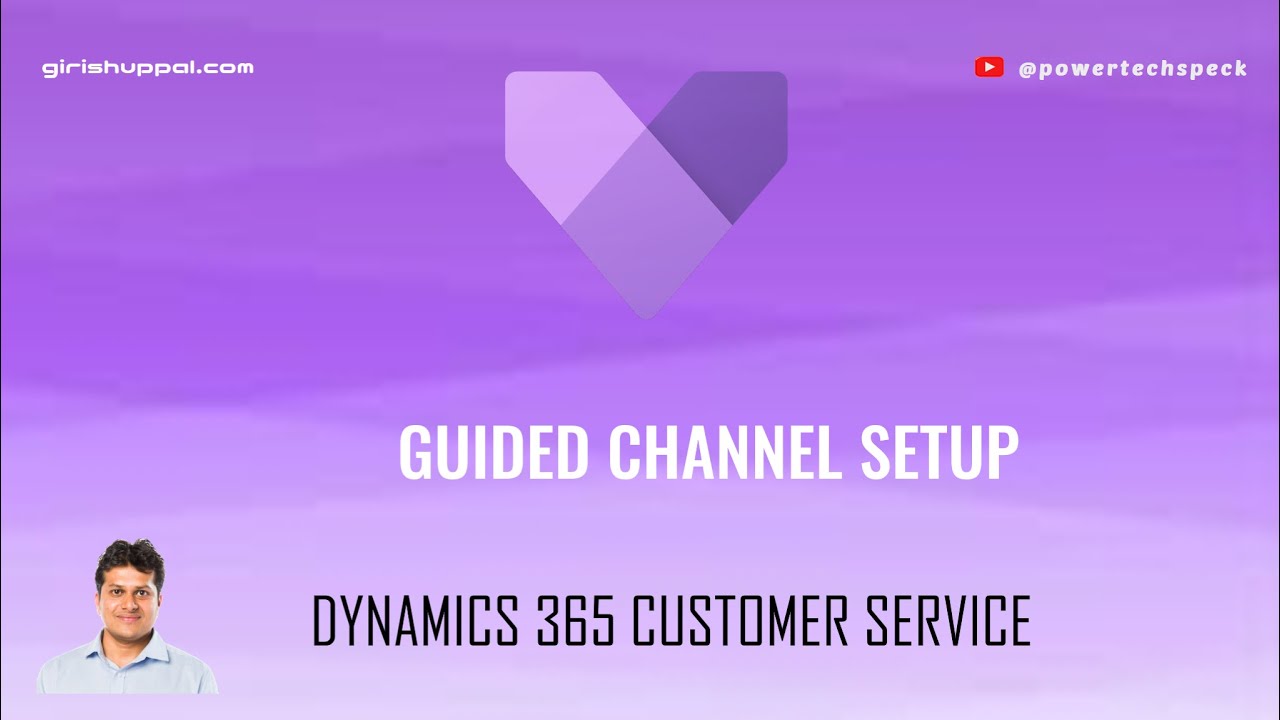 What is Guided Channel Setup in Dynamics 365 Customer Service ? - YouTube