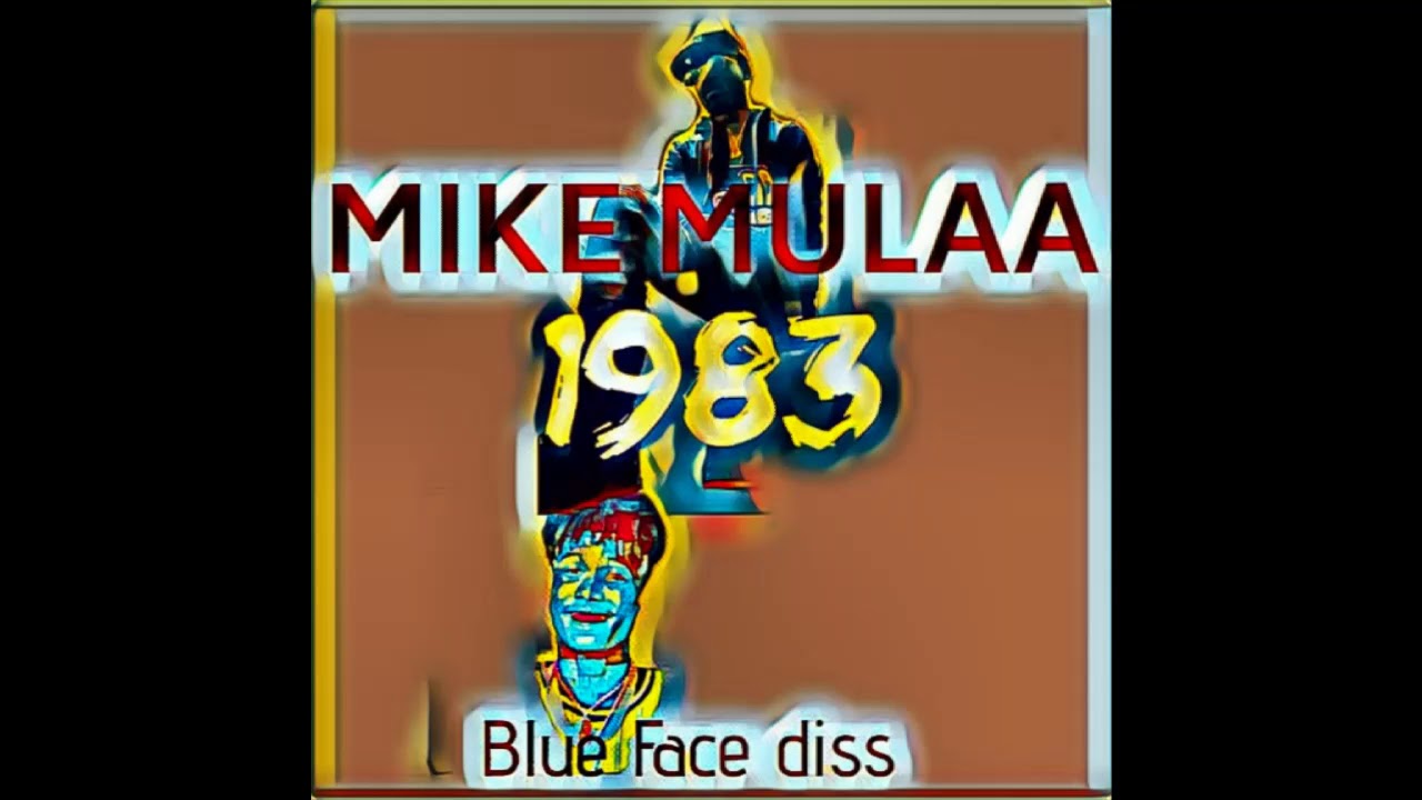 Mike Mulaa-1983 (blue face diss) - YouTube
