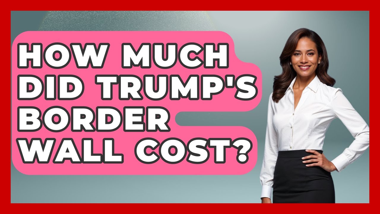 How Much Did Trump's Border Wall Cost? - The Right Politics - YouTube