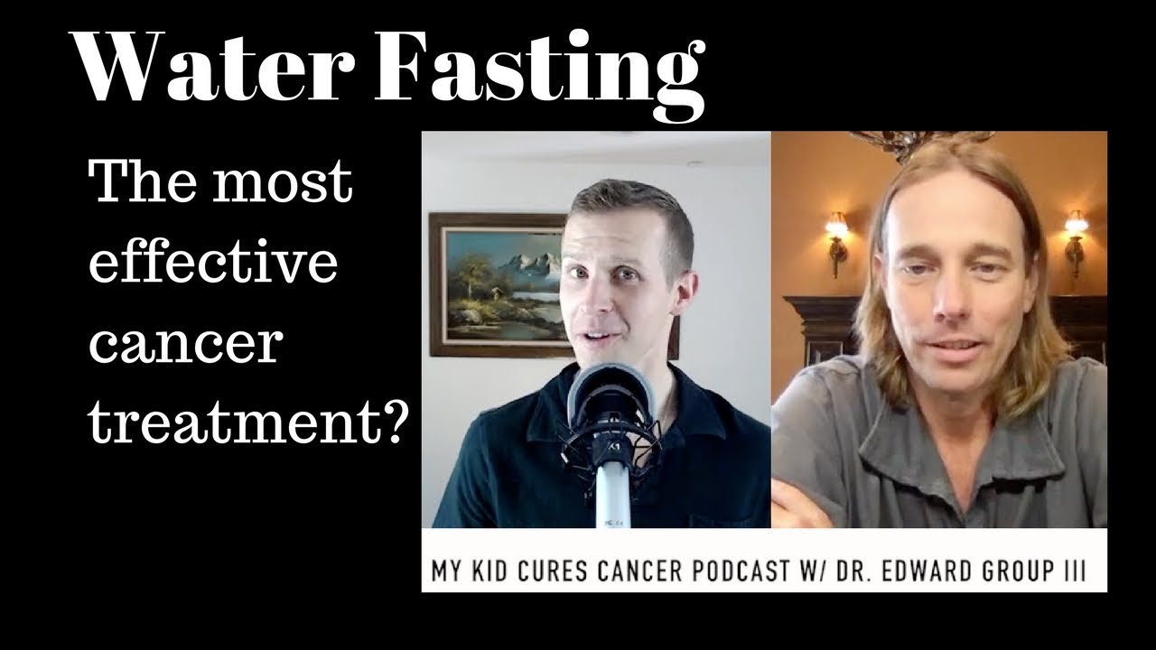 Water Fasting - Most Effective Cancer Measure?: Dr. Ed Group l Ryan ...