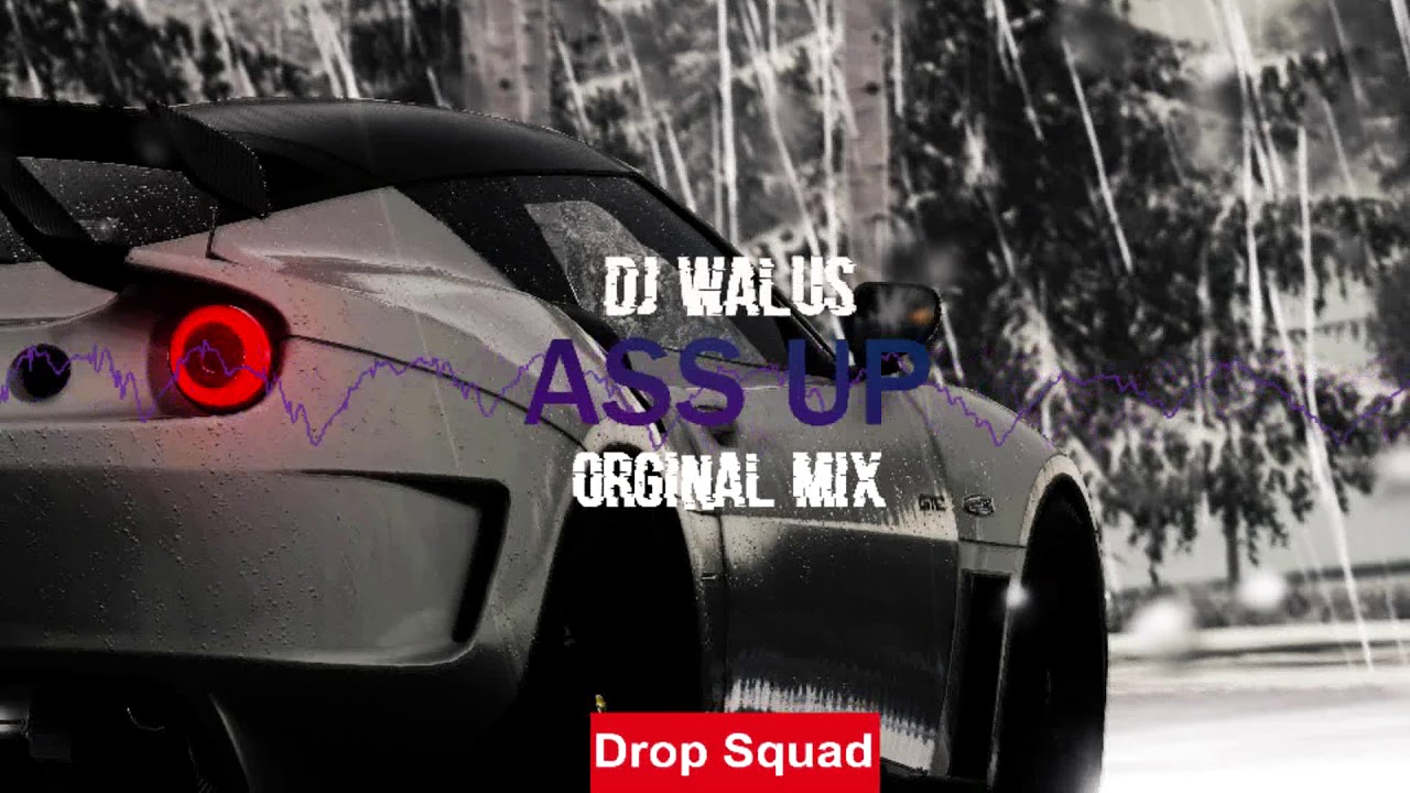 DJ Walus - Ass Up (Original Mix) - YouTube