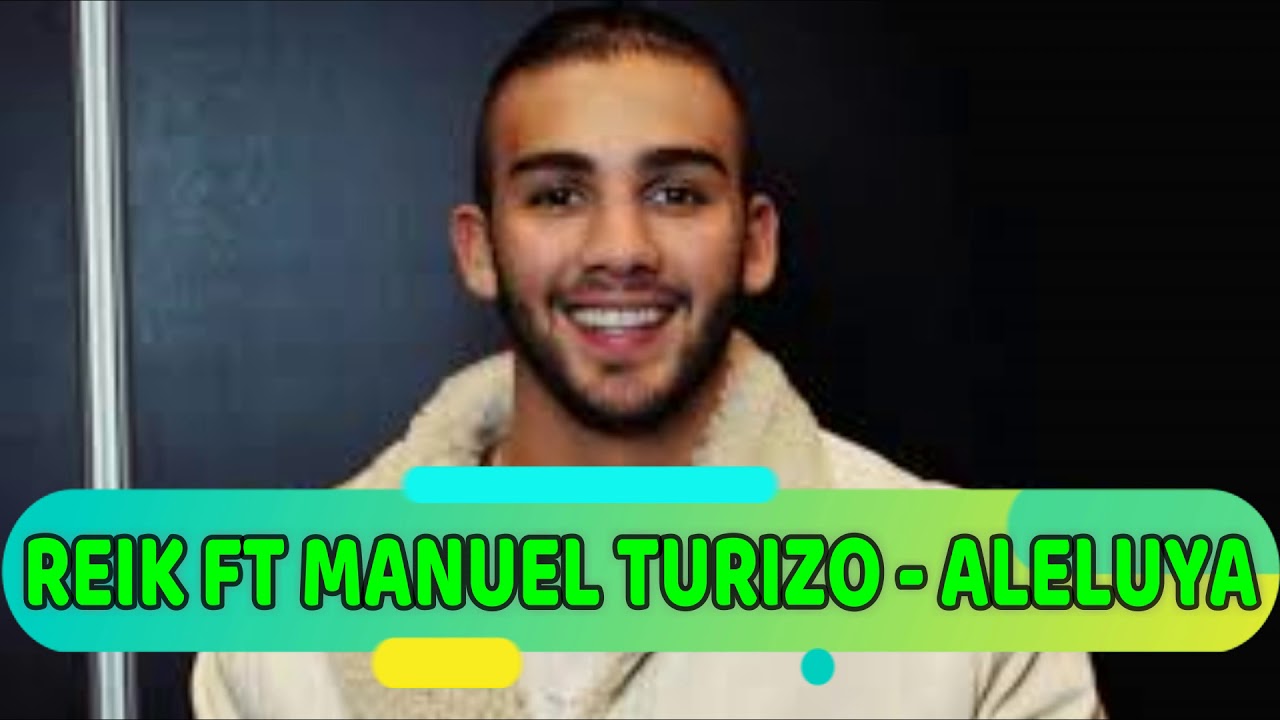 REIK FT MANUEL TURIZO MTZ - ALELUYA ( audio ) - YouTube Music
