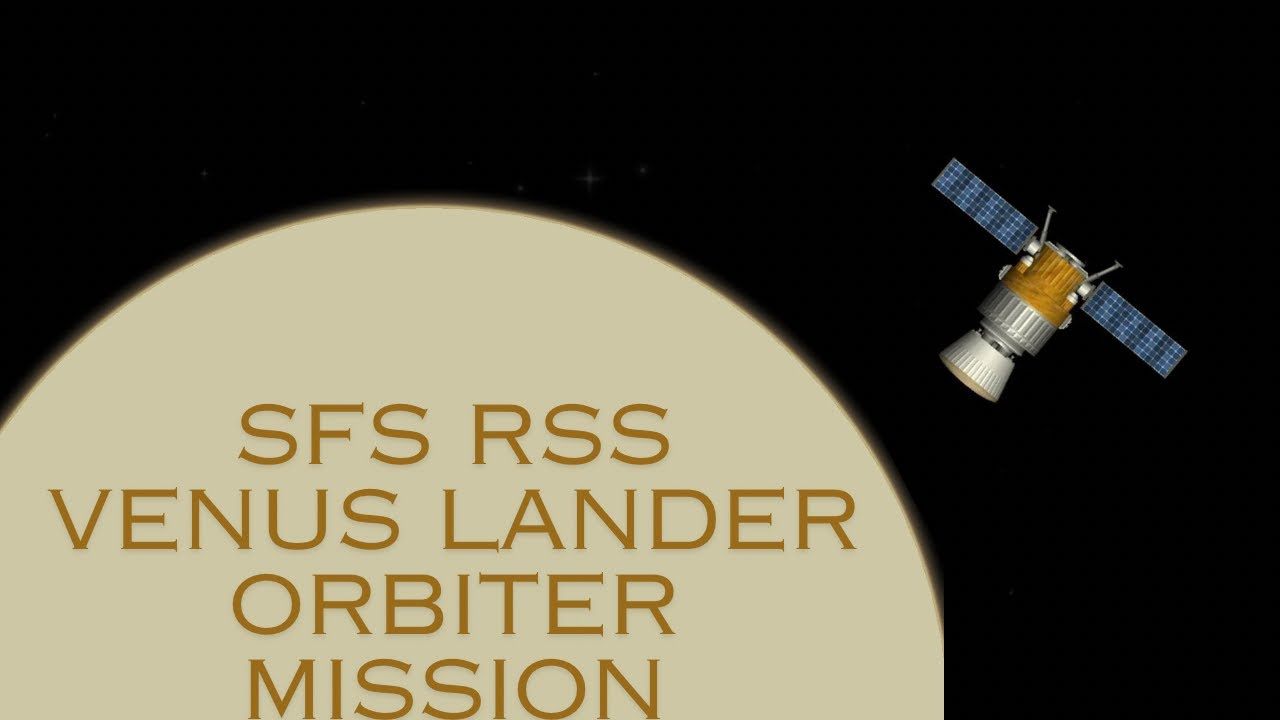 Spaceflight Simulator: RSS Venus Lander-Orbiter Mission - YouTube