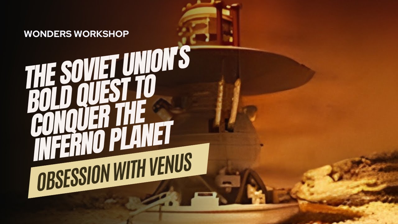 Obsession with Venus: The Soviet Union's Bold Quest to Conquer the ...