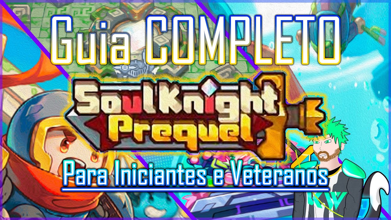 Soul Knight Prequel | O Guia Completo para iniciantes [SS0+] - YouTube