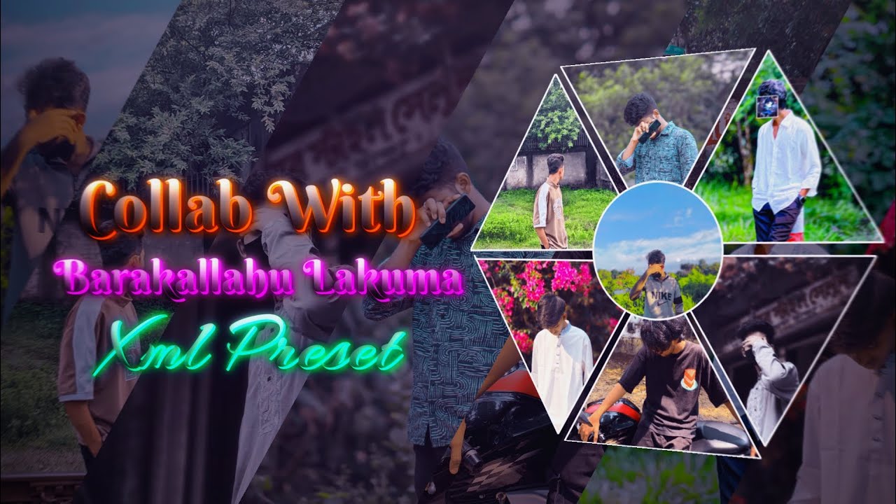 COLLAB WITH BARAKALLAHU LAKUMA 🥳 XML PRESET BY @xd_faisal_739 ️ - YouTube