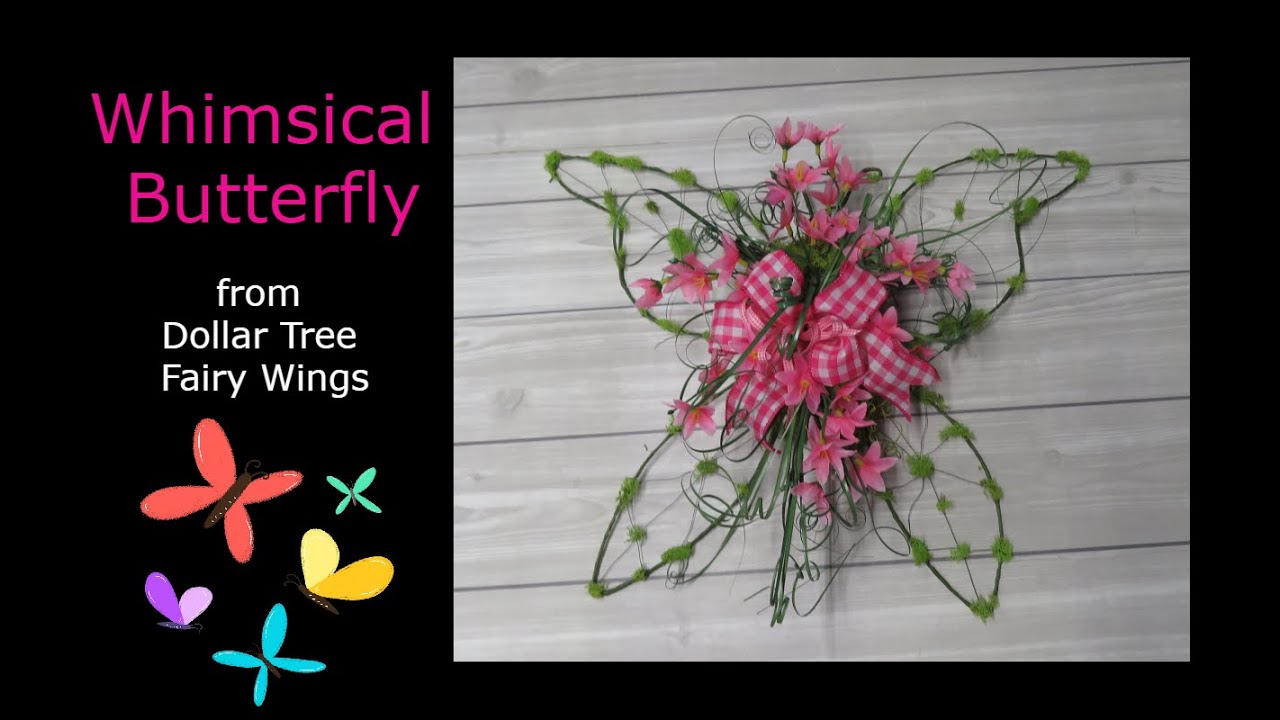Whimsical Butterfly with Dollar Tree Fairy Wings - YouTube