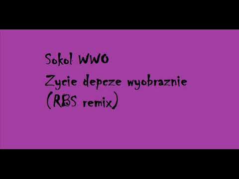 Sokol WWO - Zycie depcze wyobraznie (RBS remix) - YouTube