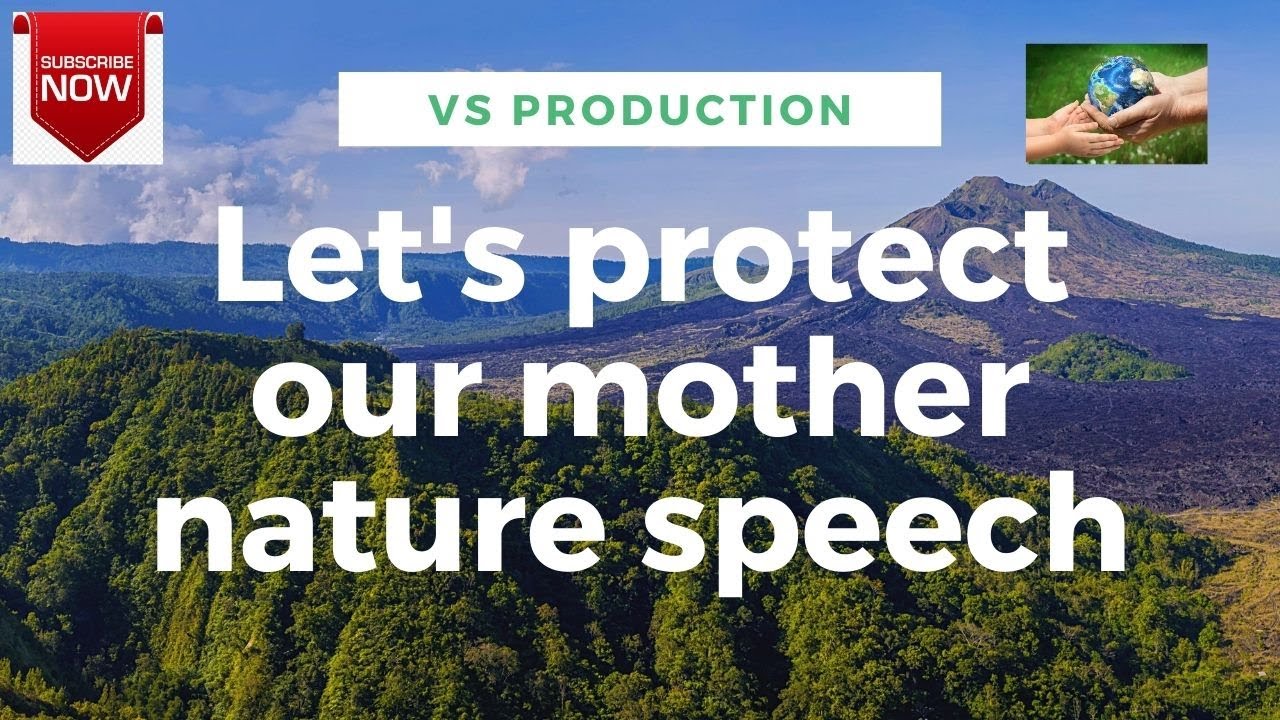 Speech of " Let's protect our mother nature" in English - YouTube