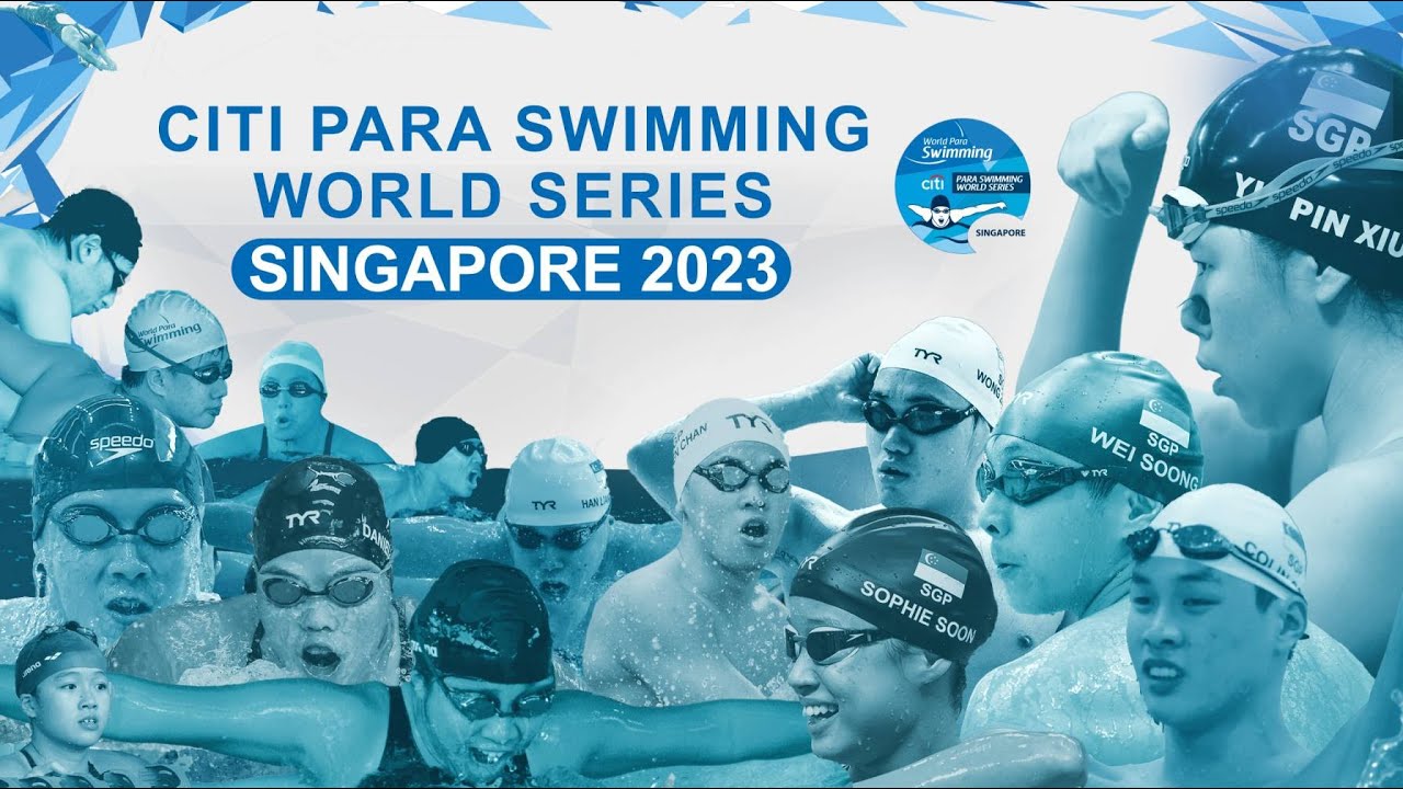Citi Para Swimming World Series Singapore 2023 (Day 3 Finals) - YouTube