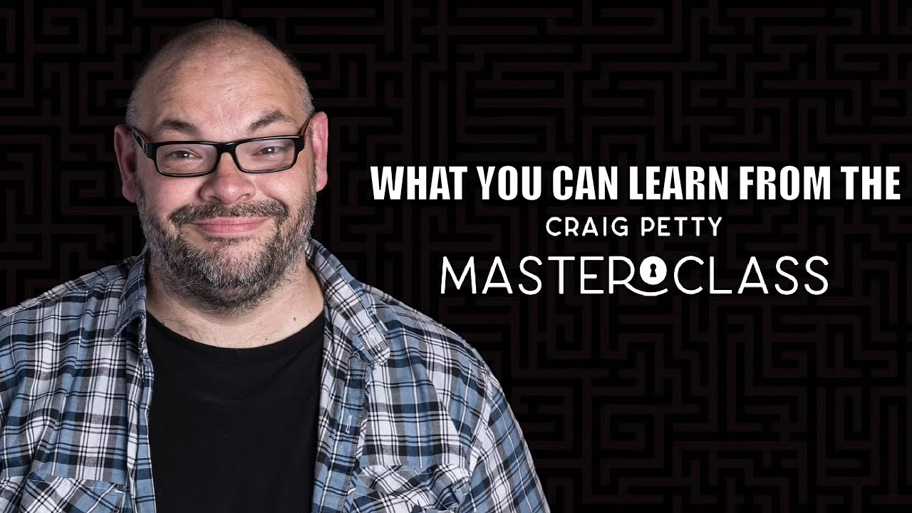 What You Can Learn From Craig Petty's Masterclass! | Vanishing Inc ...